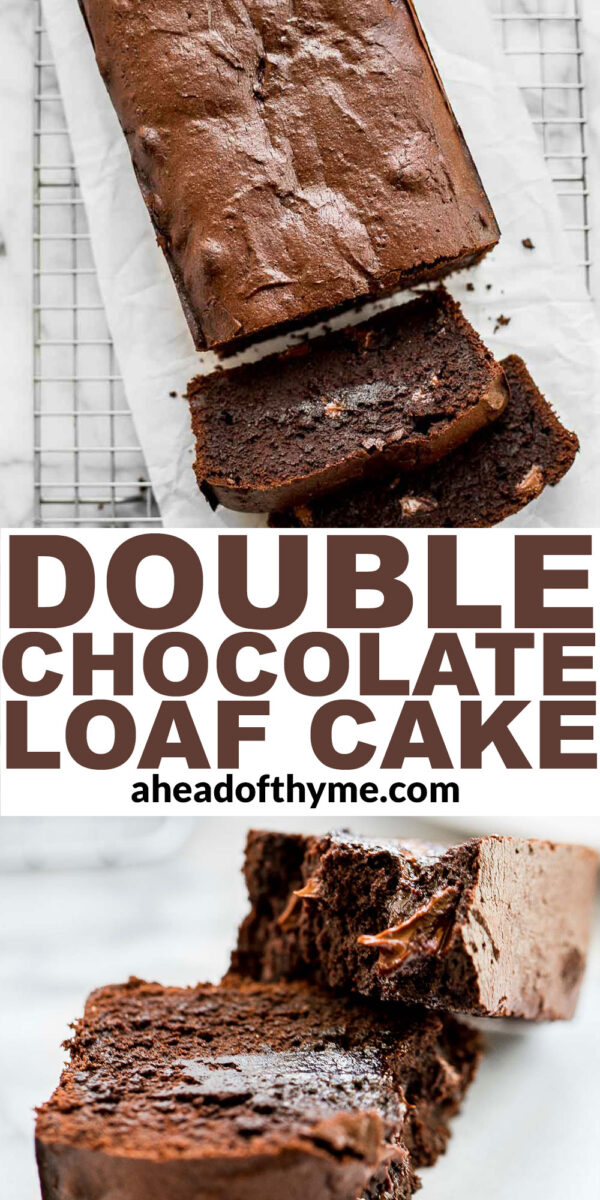 Double Chocolate Loaf Cake - Ahead of Thyme