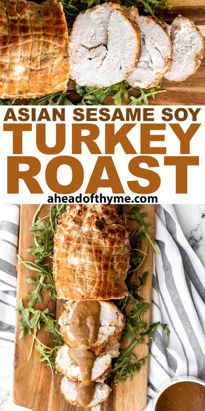 Asian Sesame Soy Turkey Roast - Ahead of Thyme