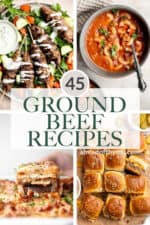 45+ Best Ground Beef Recipes For Every Occasion - Ahead of Thyme