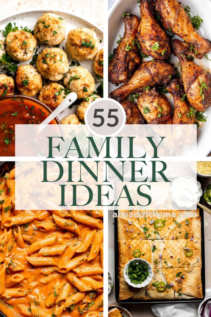 55+ Easy Family Dinner Ideas - Ahead of Thyme